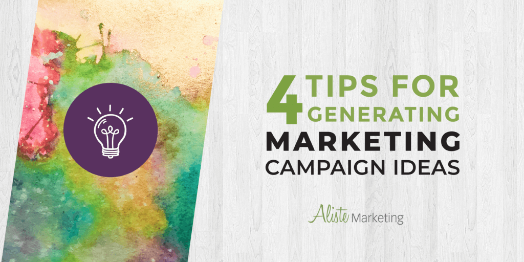4 Tips for Generating Innovative Marketing Campaign Ideas